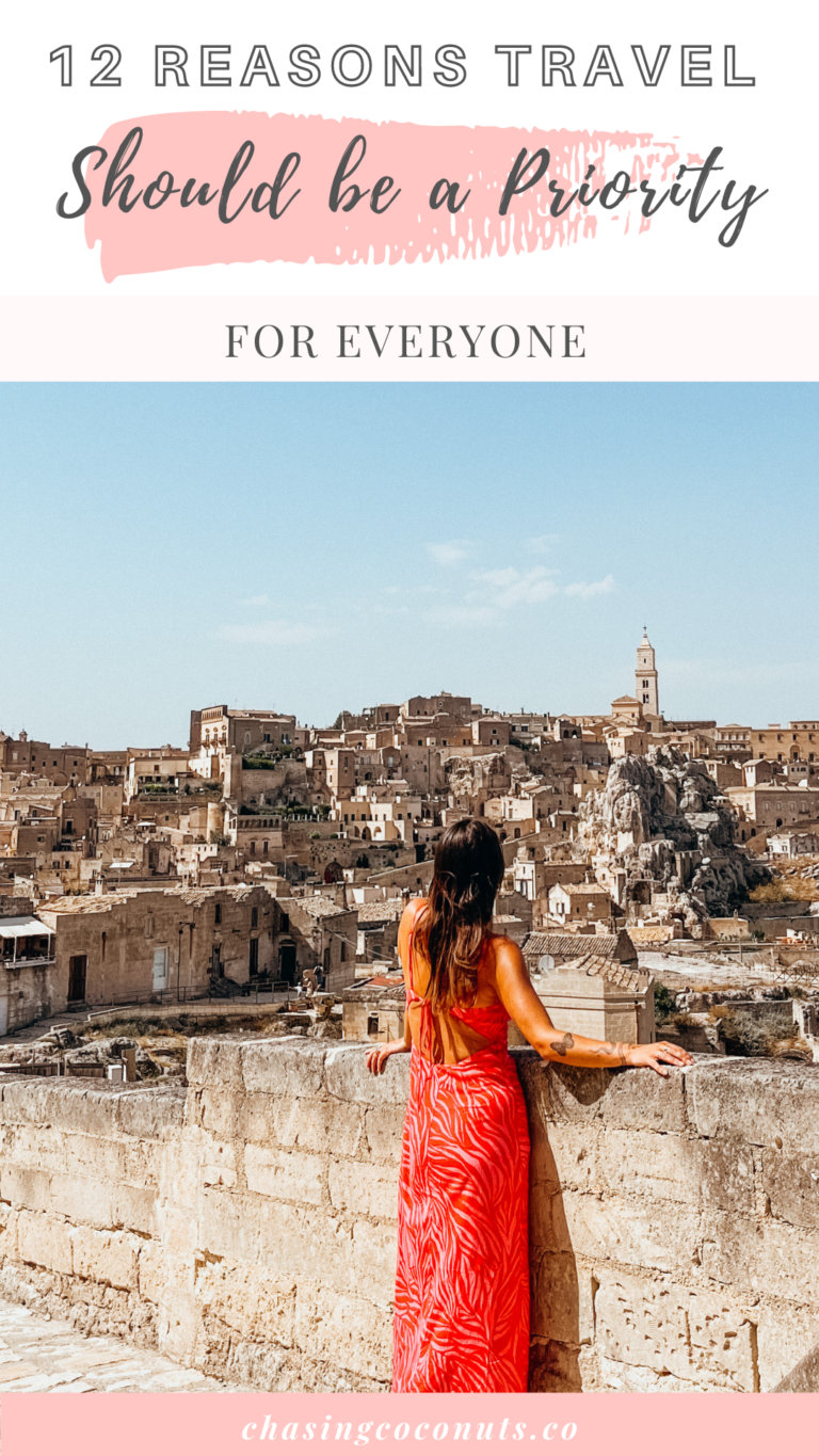 12 Reasons Travel Should Be A Priority For Everyone - Chasing Coconuts ...